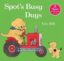 Fun with Spot - Spot's Busy Days - Online Toys Australia